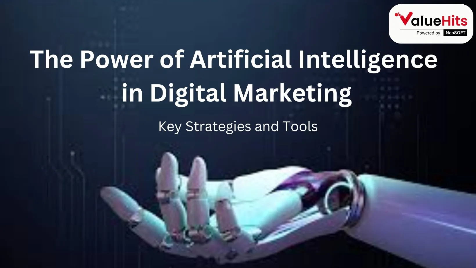 Artificial Intelligence in Digital Marketing: Key Strategies and Tools